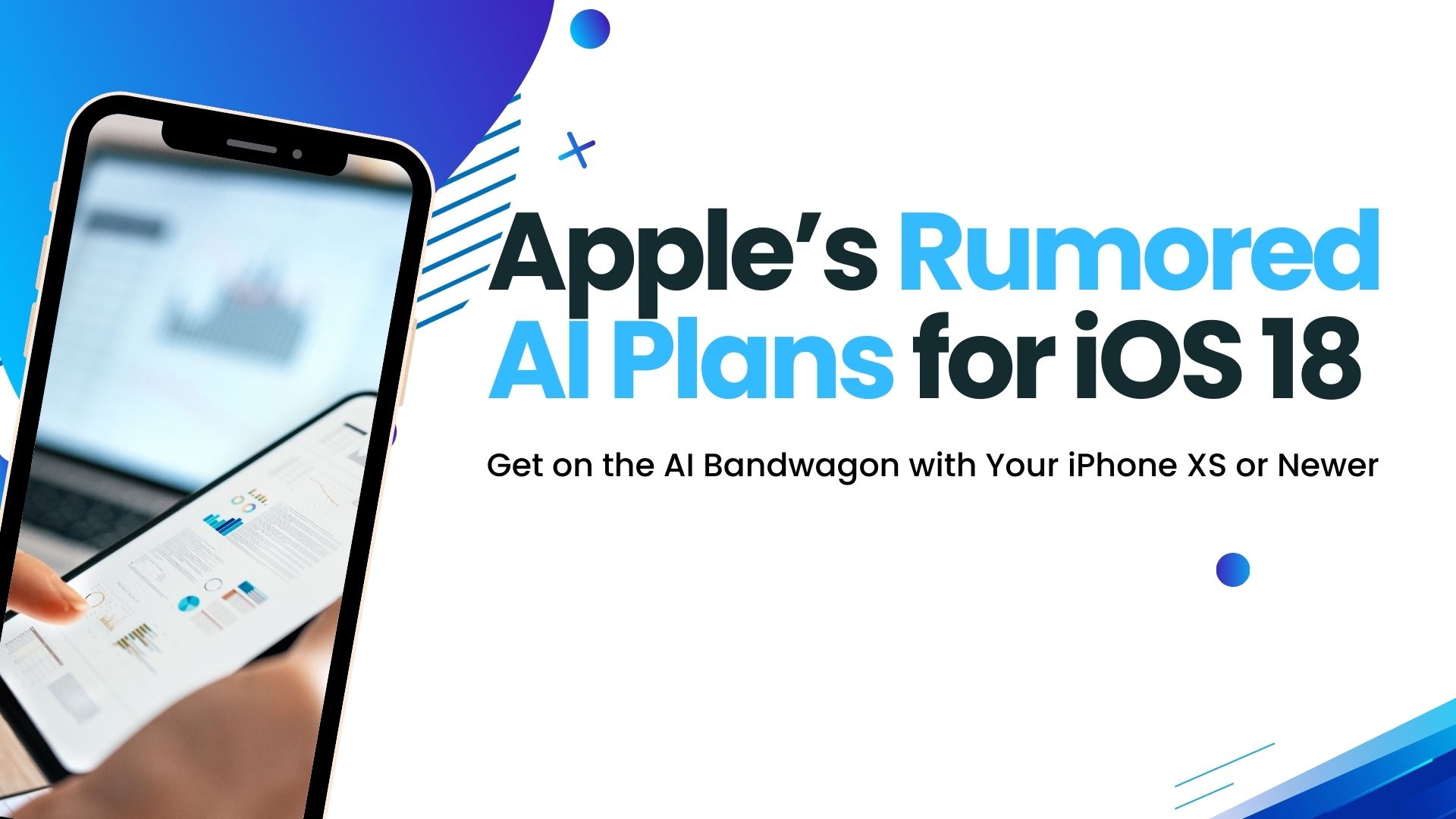 Apple’s Rumored AI Plans for IOS 18 Launching this Fall - JAS Wireless Apple’s Rumored AI Plans for IOS 18 Launching this Fall - JAS Wireless